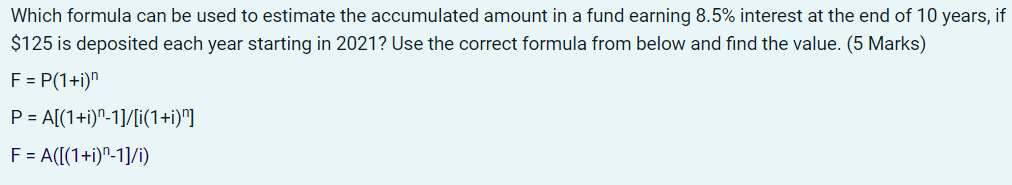 Solved Which formula can be used to estimate the accumulated | Chegg.com