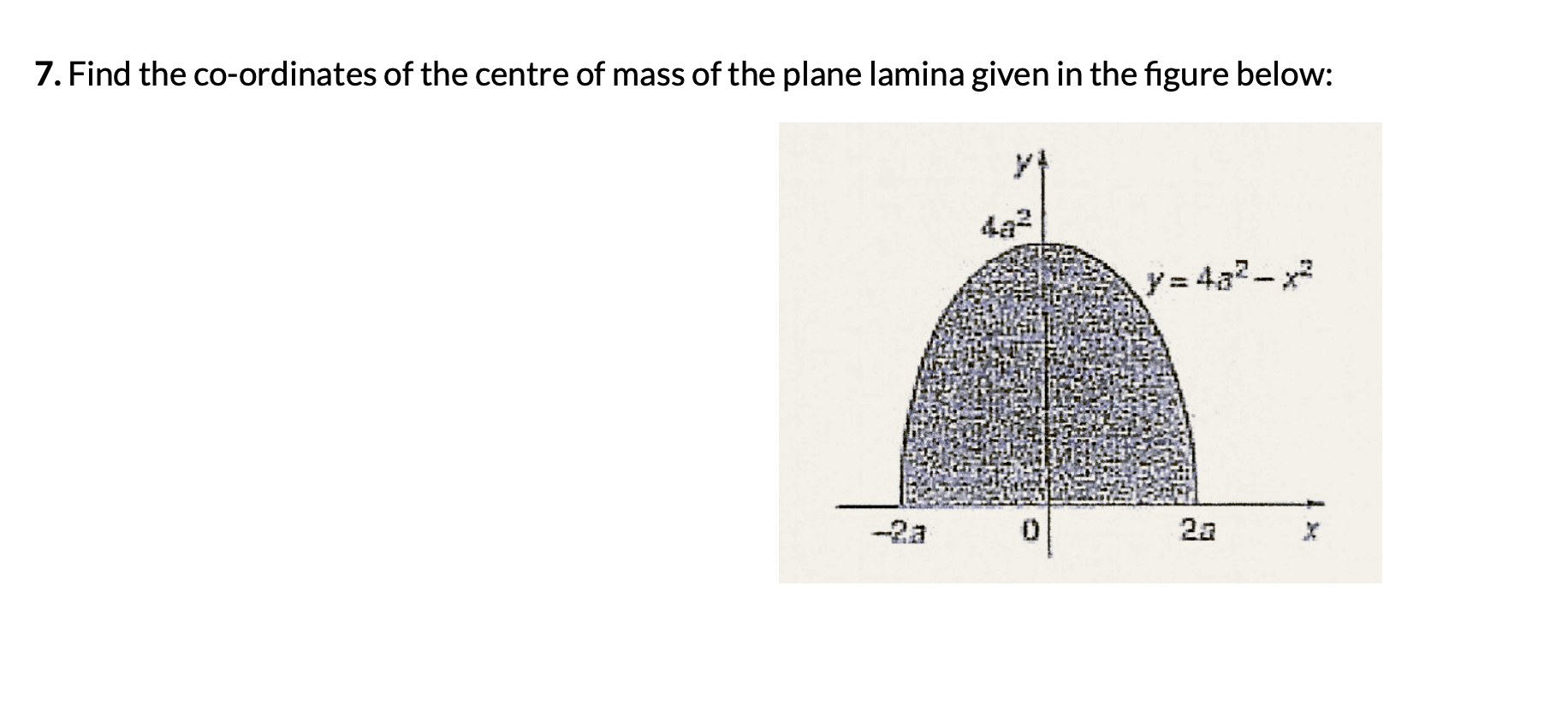 Solved 7. Find the co-ordinates of the centre of mass of the | Chegg.com