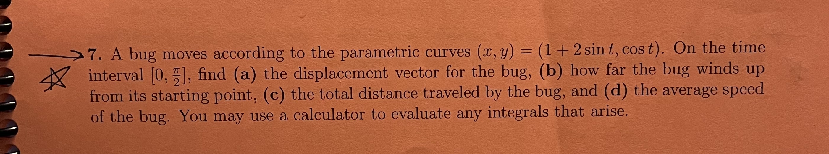Solved A bug moves according to the parametric curves | Chegg.com