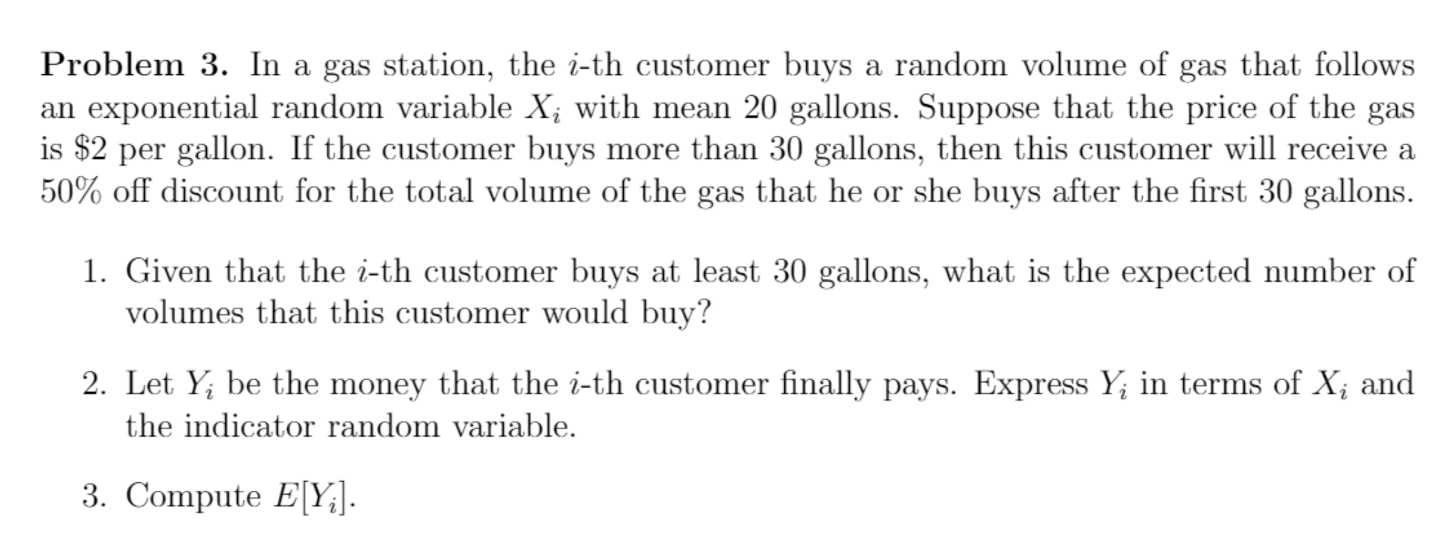 Problem 3. In a gas station, the i-th customer buys a | Chegg.com