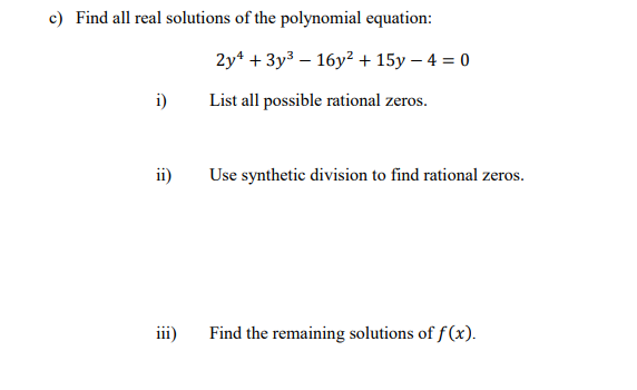 Solved c) Find all real solutions of the polynomial | Chegg.com