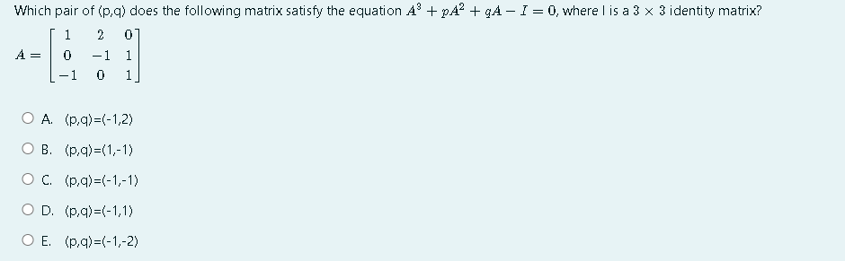 Solved Which pair of (p,q) does the following matrix satisfy | Chegg.com