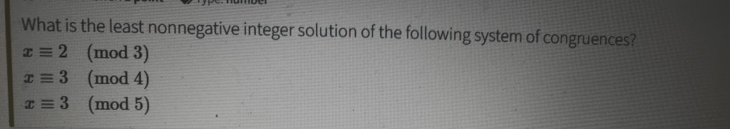 Solved What is the least nonnegative integer solution of the | Chegg.com