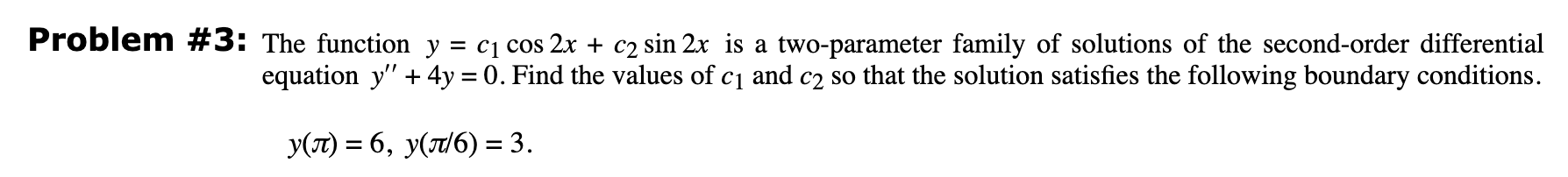 Solved Problem #3: The function y = ci cos 2x + c2 sin 2x is | Chegg.com