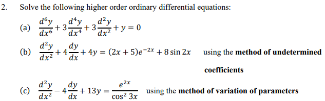 Solved 2. Solve the following higher order ordinary | Chegg.com
