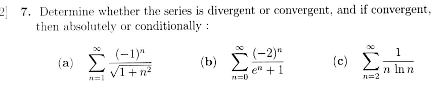 Solved 7. Determine whether the series is divergent or | Chegg.com