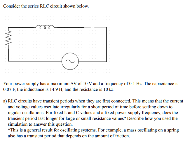 Solved Consider the series RLC circuit shown below. Your | Chegg.com