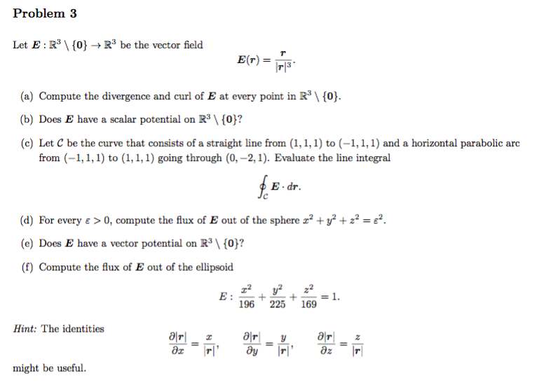 Solved Problem 3 Let E : R \ {0} →R³ be the vector field | Chegg.com