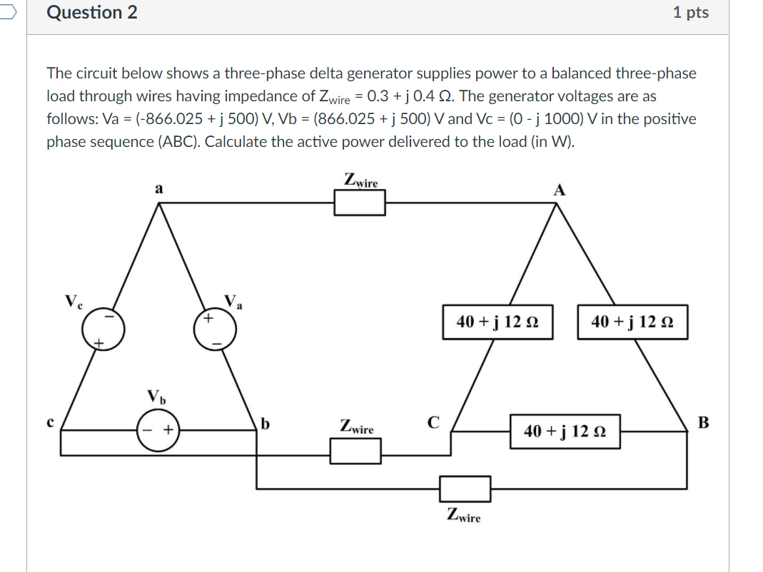 Solved Question 2 1 pts The circuit below shows a | Chegg.com