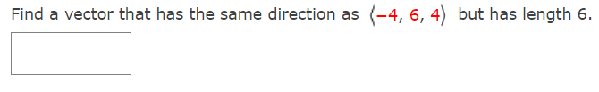 Solved Find a unit vector that has the same direction as the | Chegg.com