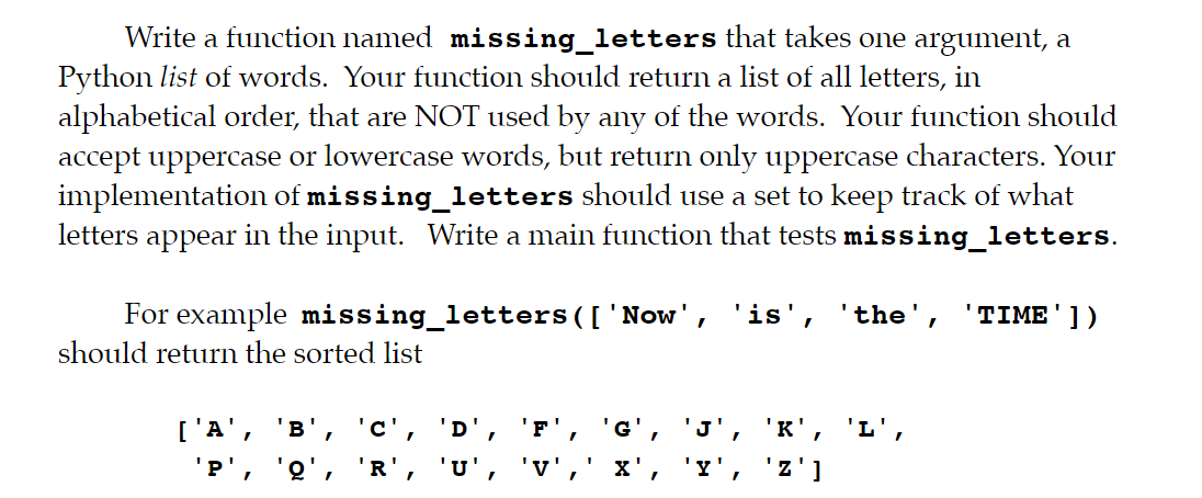 Solved Write a function named missing_letters that takes one | Chegg.com
