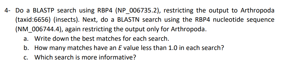 Solved 4- Do a BLASTP search using RBP4 (NP_006735.2), | Chegg.com