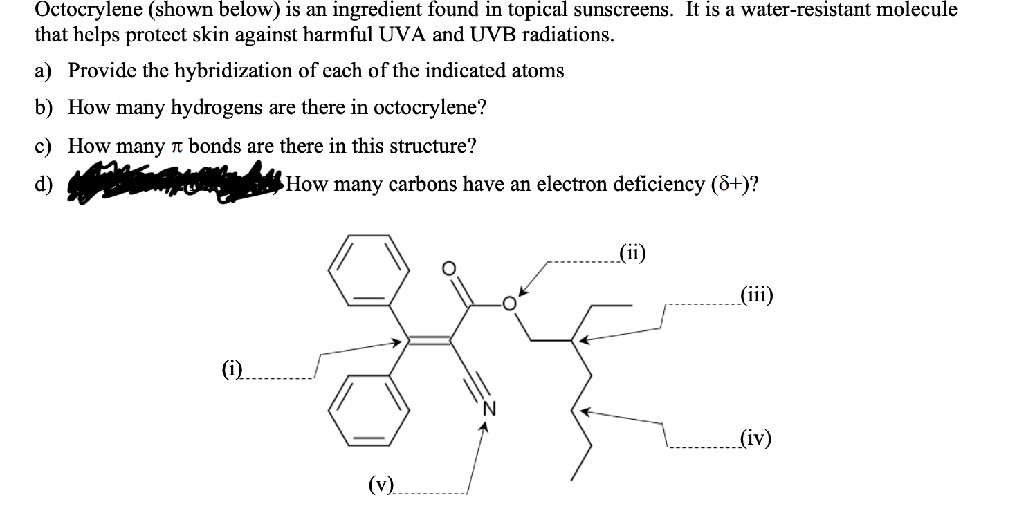 Octocrylene (shown below) is an ingredient found in | Chegg.com