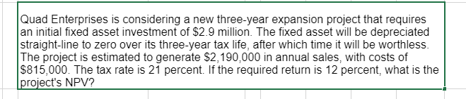 Solved Quad Enterprises is considering a new three-year | Chegg.com