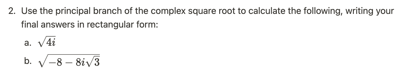 Solved Use the principal branch of the complex square root | Chegg.com
