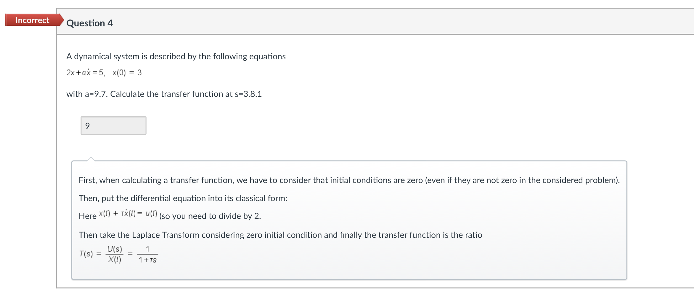 Solved Incorrect Question 4 A dynamical system is described | Chegg.com