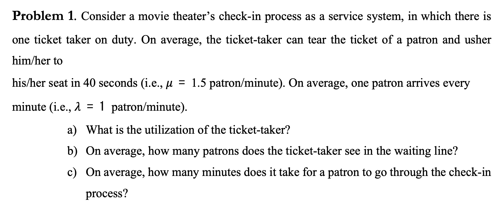 Solved Problem 1. Consider a movie theater's check-in | Chegg.com