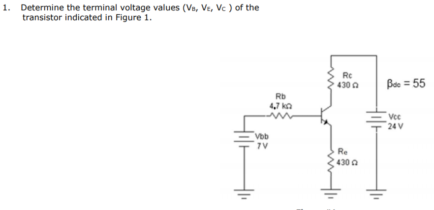 Solved 1. Determine the terminal voltage values (VB, VE, Vc | Chegg.com