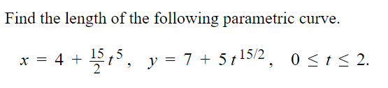 Solved Find the length of the following parametric curve. | Chegg.com