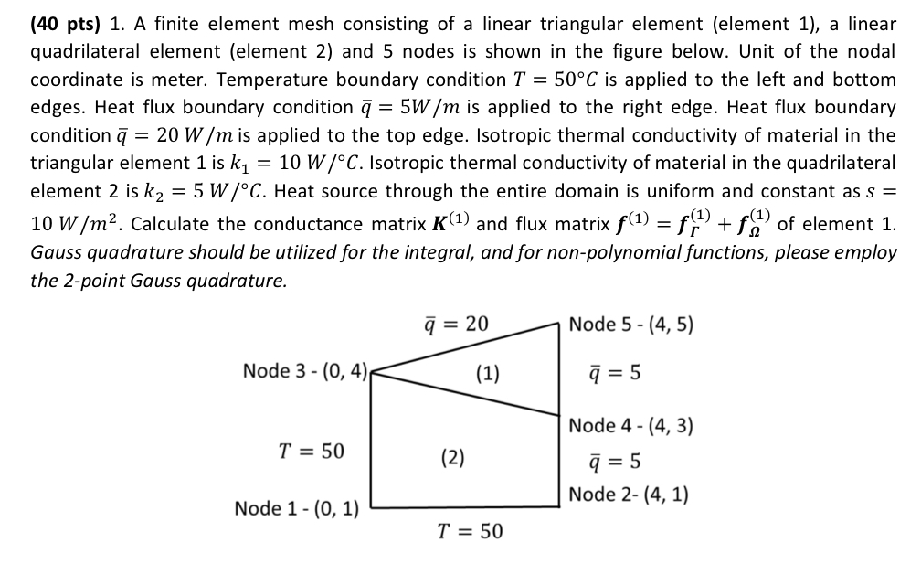 Solved (40 ﻿pts) 1. ﻿A finite element mesh consisting of a | Chegg.com