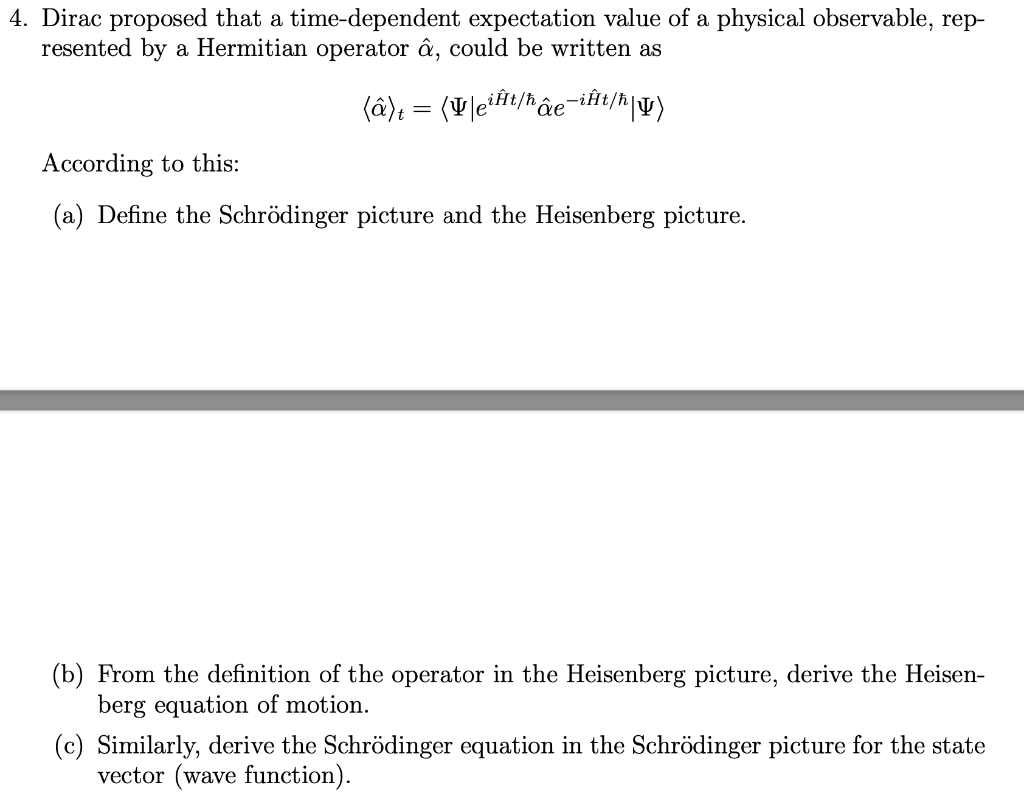 Solved Dirac Proposed That A Time Dependent Expectation