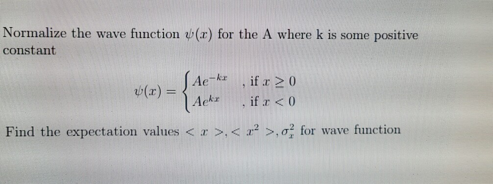 Solved Normalize the wave function () for the A where k is | Chegg.com