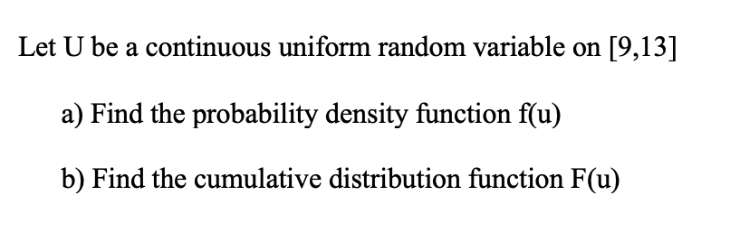 Solved Let U be a continuous uniform random variable on | Chegg.com