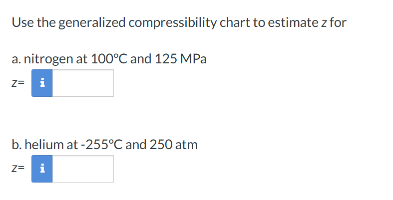 Solved Use the generalized compressibility chart to | Chegg.com Solved Use the generalized compressibility chart to | Chegg.com