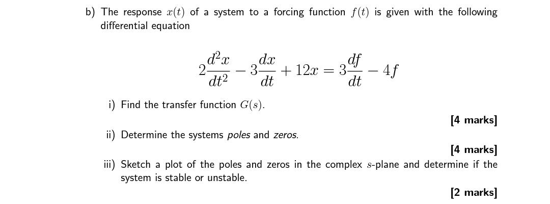 Solved The response x(t) of a system to a forcing function | Chegg.com