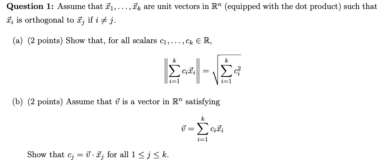 Solved Question 1: Assume that vec(x)1,dots,vec(x)k ﻿are | Chegg.com