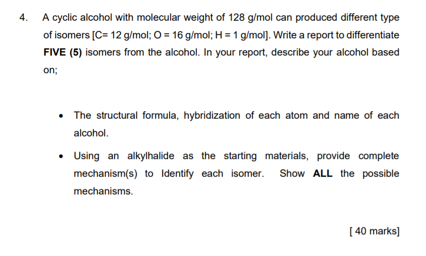 Solved 4. A cyclic alcohol with molecular weight of 128 | Chegg.com