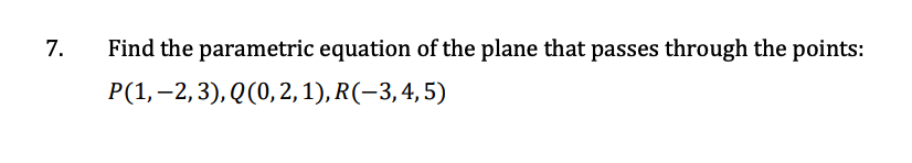 Solved Find the parametric equation of the plane that passes | Chegg.com