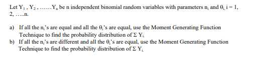 Solved Let Y1,Y2,…….Yn be n independent binomial random | Chegg.com