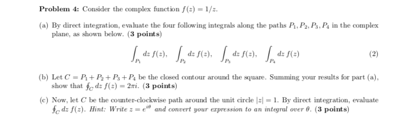 Solved Problem 4: Consider the complex function f(z) = 1/z. | Chegg.com