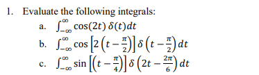Solved 1. Evaluate the following integrals: a. ( cos(2t) | Chegg.com