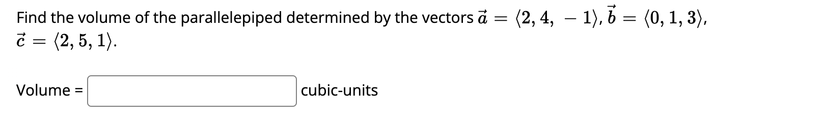 Solved Find the volume of the parallelepiped determined by | Chegg.com
