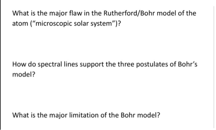 Solved What is the major flaw in the Rutherford/Bohr model | Chegg.com