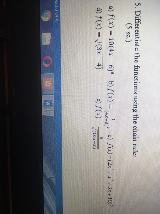Solved 5. Differentiate the functions using the chain rule: | Chegg.com