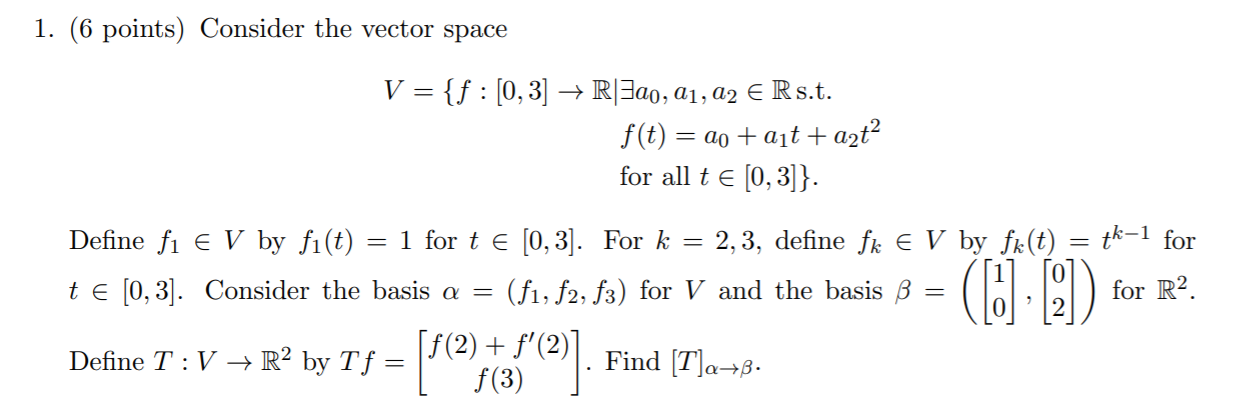 Solved 1. (6 points) Consider the vector space V = {f: (0,3] | Chegg.com