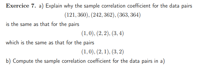 Solved Exercice 7. a) Explain why the sample correlation | Chegg.com