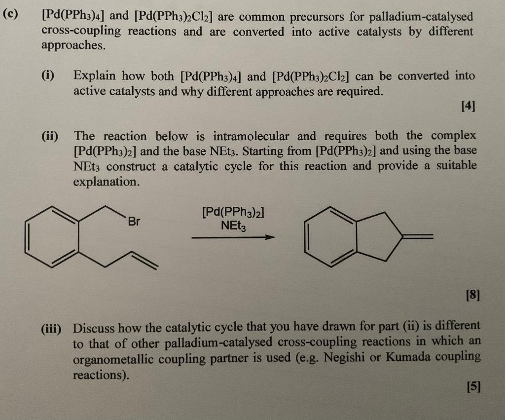 Solved (c) [Pd(PPh3)4] and [Pd(PPh3)2Cl2] are common | Chegg.com