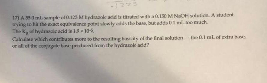 Solved -1275 17) A 55.0 mL sample of 0.123 M hydrazoic acid | Chegg.com