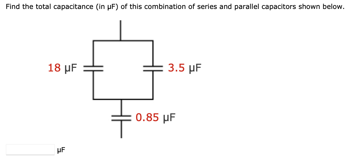 Solved Find the net capacitance (in μF ) of the combination | Chegg.com