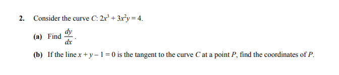 Solved 2. Consider the curve C:2x3+3x2y=4. (a) Find dxdy. | Chegg.com