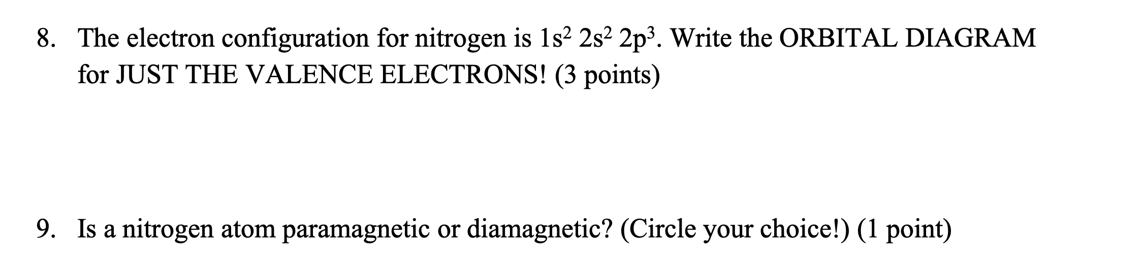 Solved 8. The electron configuration for nitrogen is 1 s22 | Chegg.com