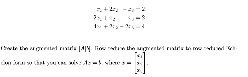 Solved 1. Consider the system of liner equations here: 2. | Chegg.com