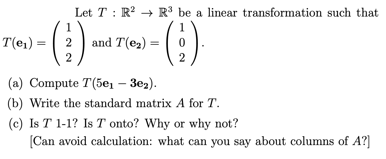 Solved Let T : R2 + R3 be a linear transformation such that | Chegg.com