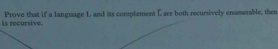 Solved Prove That If A Language L And Its Complement Are