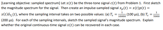 Solved Learning objective: sampled spectrum] Let x (t) be | Chegg.com