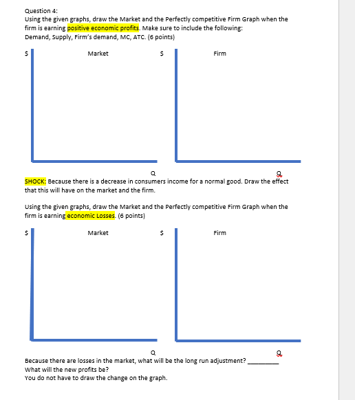 Solved Question 4: Using the given graphs, draw the Market | Chegg.com